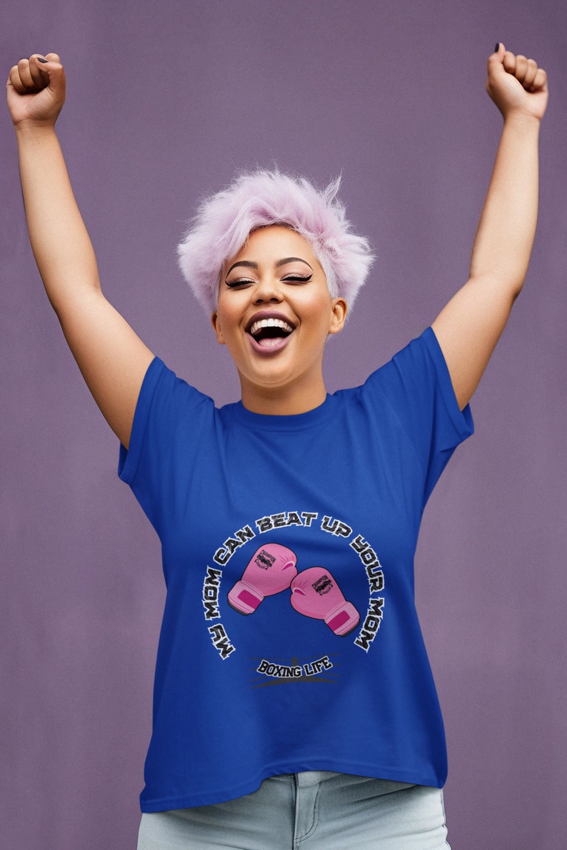 My Mom Can Beat up Your Mom, Unisex, Womens Boxing Shirt, Funny Sports ... My Mom Can Beat up Your Mom, Unisex, Womens Boxing Shirt, Funny Sports ...