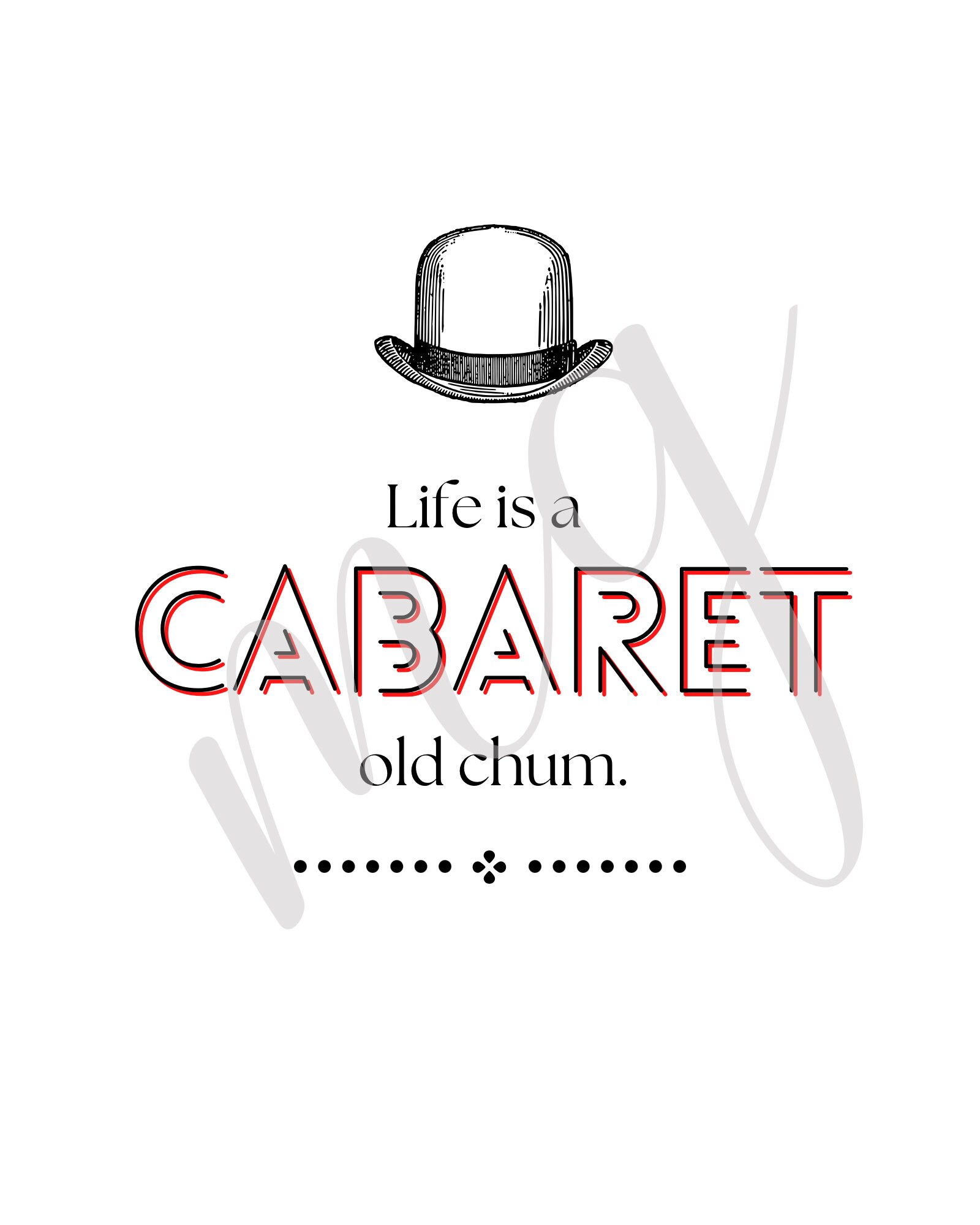 Cabaret Print | Digital Download Ready-to-print | 'life is a Cabaret ...