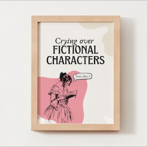 Crying Over Fictional Characters, Digital Print, Book Lover Art ...