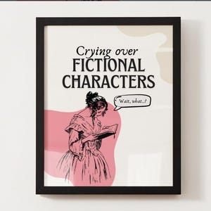 Crying Over Fictional Characters, Digital Print, Book Lover Art ...