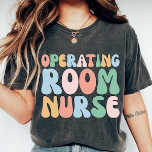 Operating Room Nurse T-shirt, OR Nurse, Surgery SICU ICU Nurses ...