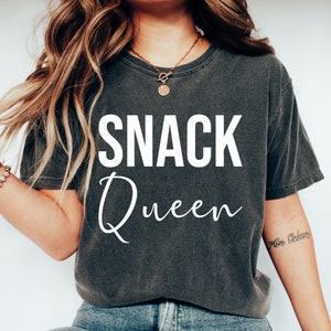 Snack Queen T-shirt, Food Lover Shirt, Funny Shirt, Gift for Her ...