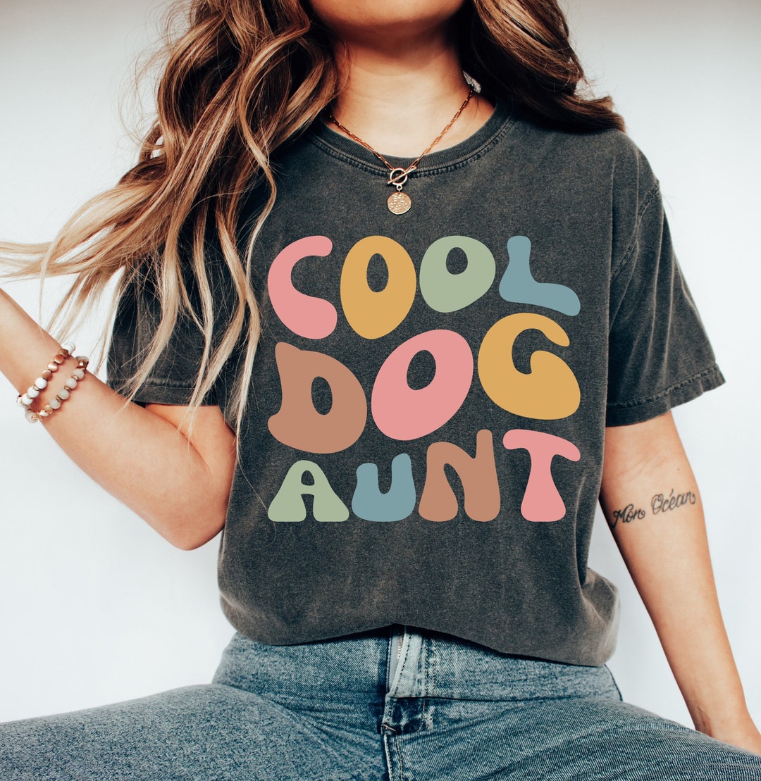 Cool Dog Aunt T-shirt for Women, Dog Auntie Gift for Aunt, Funny Dog ...
