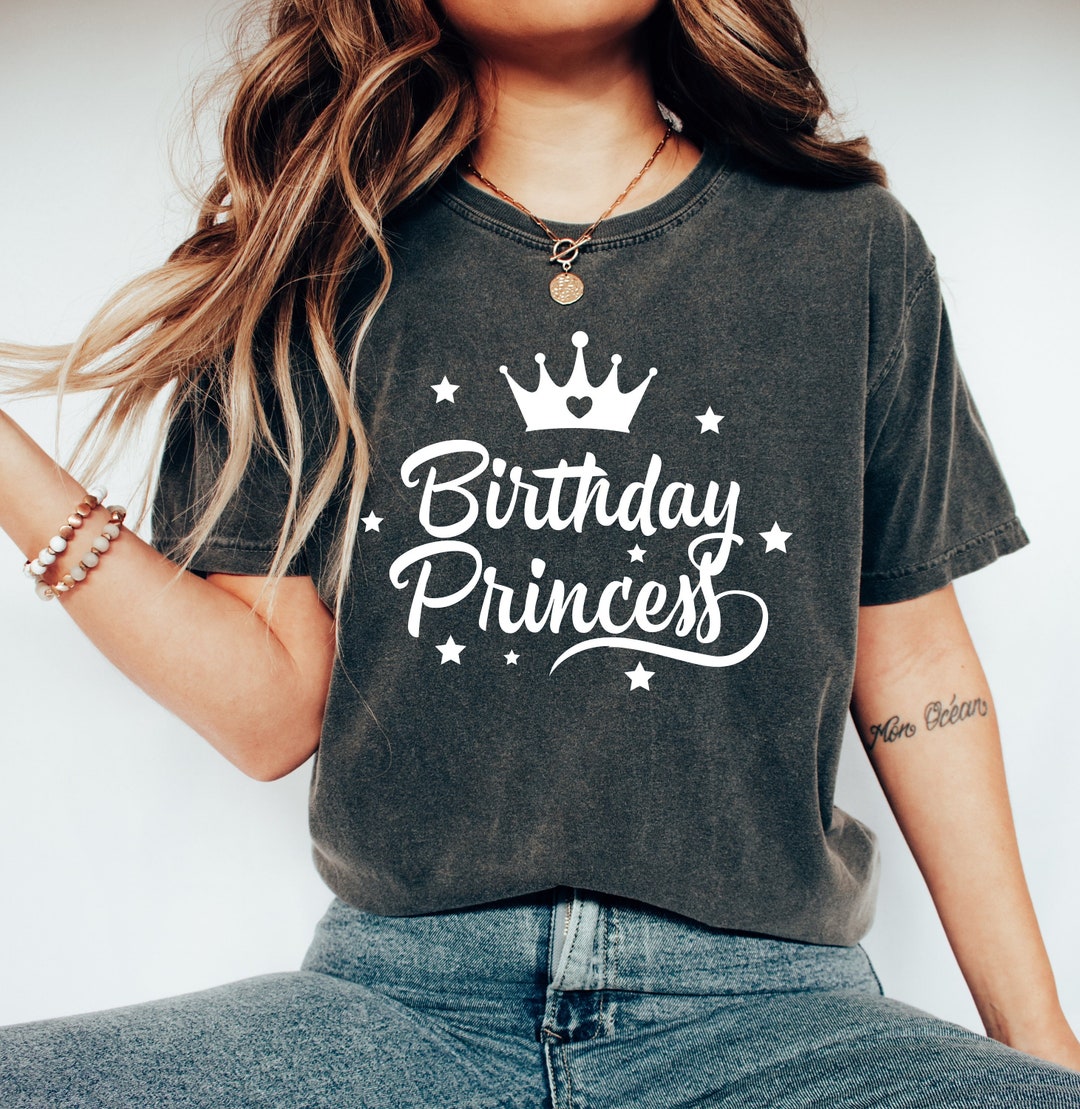 Birthday Princess T-shirt, Birth Day Gifts, Cute Women Tee, Princess T ...