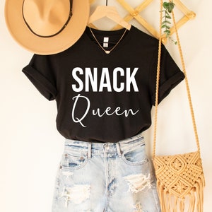 Snack Queen T-shirt, Food Lover Shirt, Funny Shirt, Gift for Her ...
