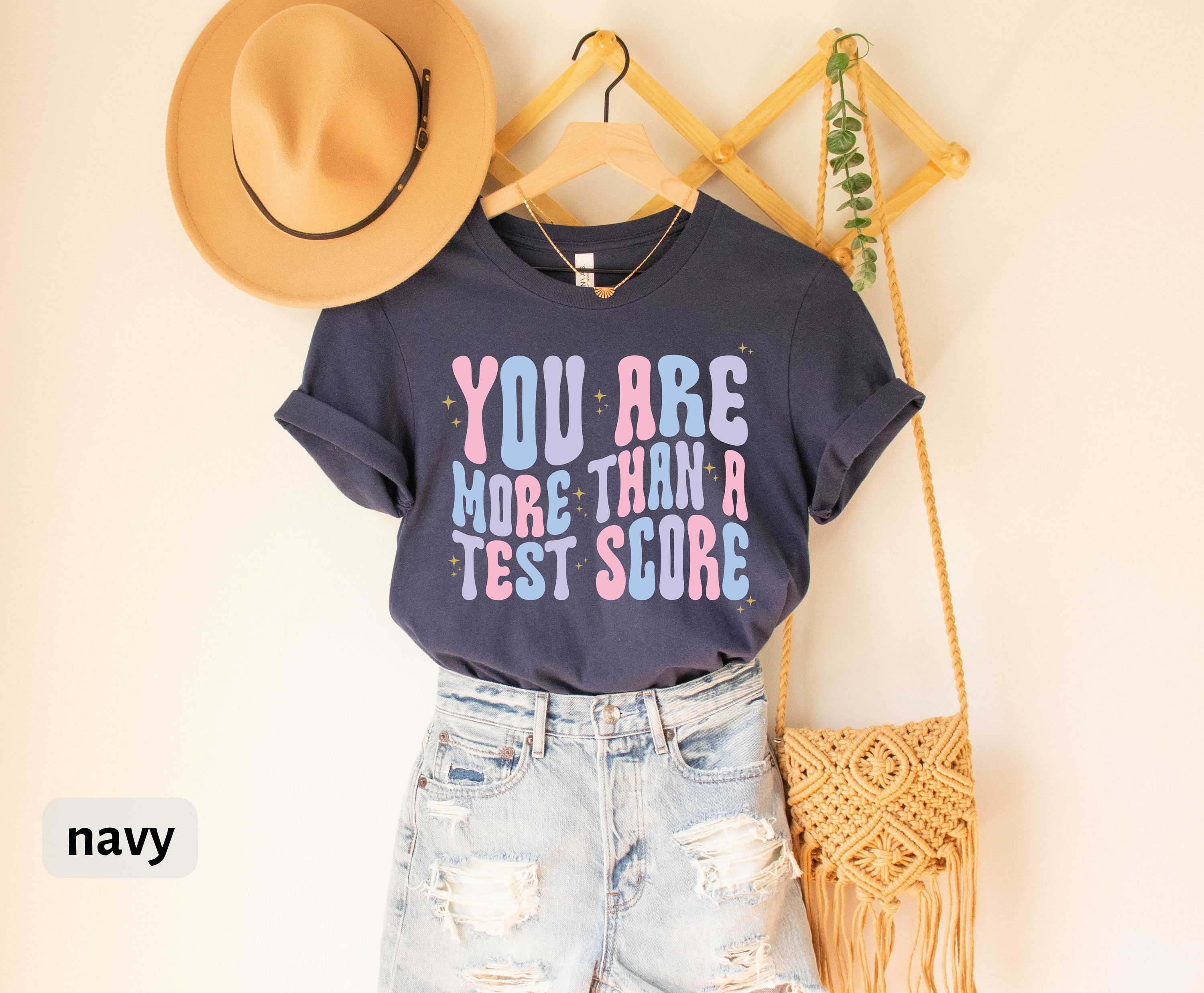 You Are More Than Test Score T-shirt, Teacher School Exam Testing Day ...
