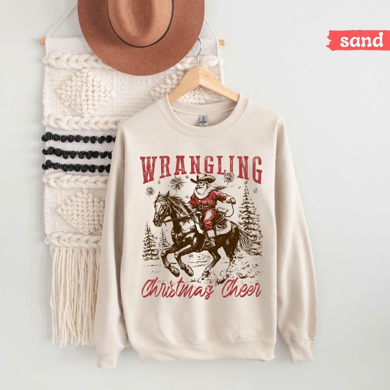 Wrangling Christmas Cheer Sweatshirt, Western Santa Cowboy Holiday ...