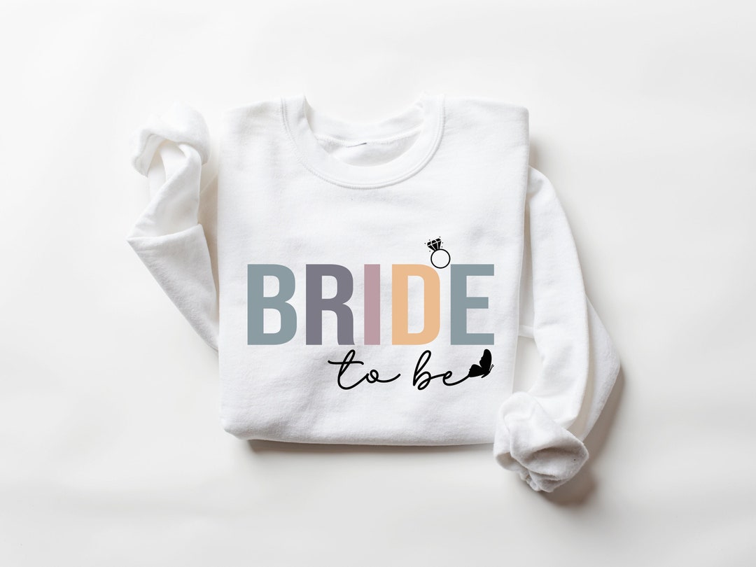 Bride to Be Sweatshirt, Cute Bachelorette Party Sweater, Wedding Gift ...
