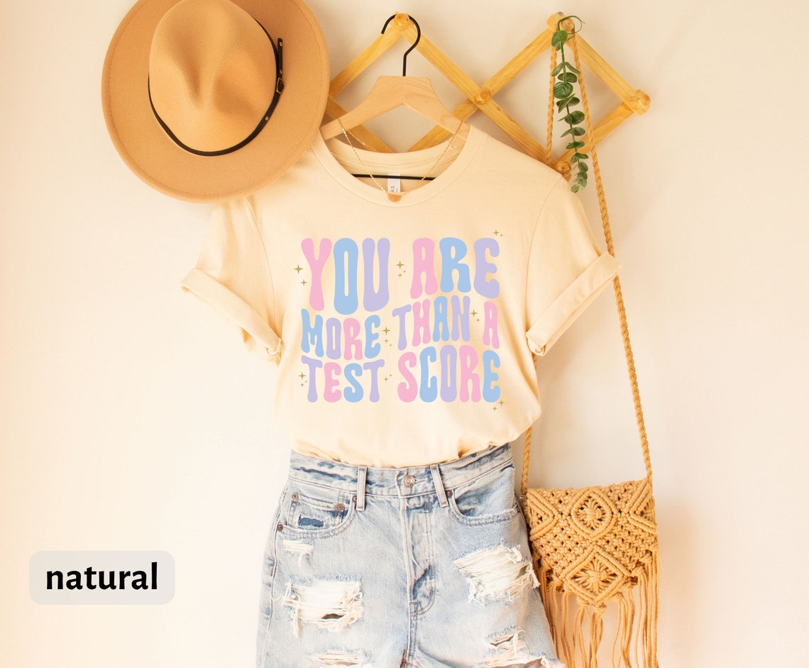 You Are More Than Test Score T-shirt, Teacher School Exam Testing Day ...