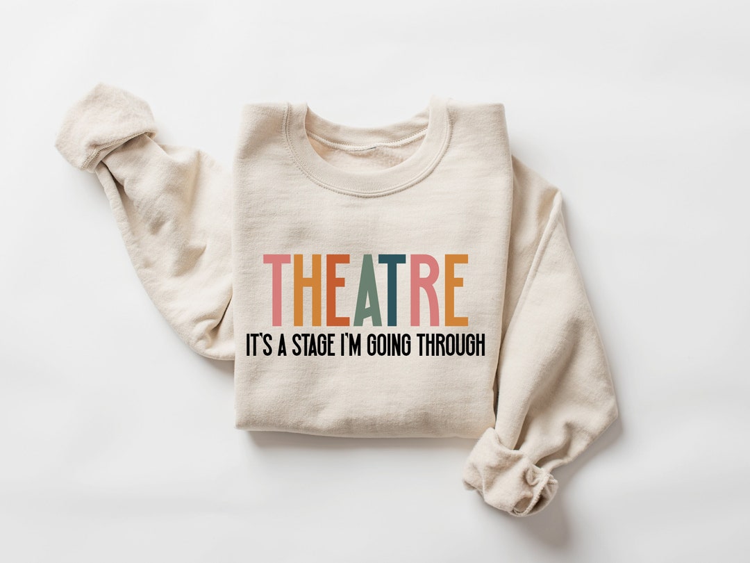 Theatre Sweatshirt, Theatre Hoodie, Drama Acting Sweater, Stage Play ...