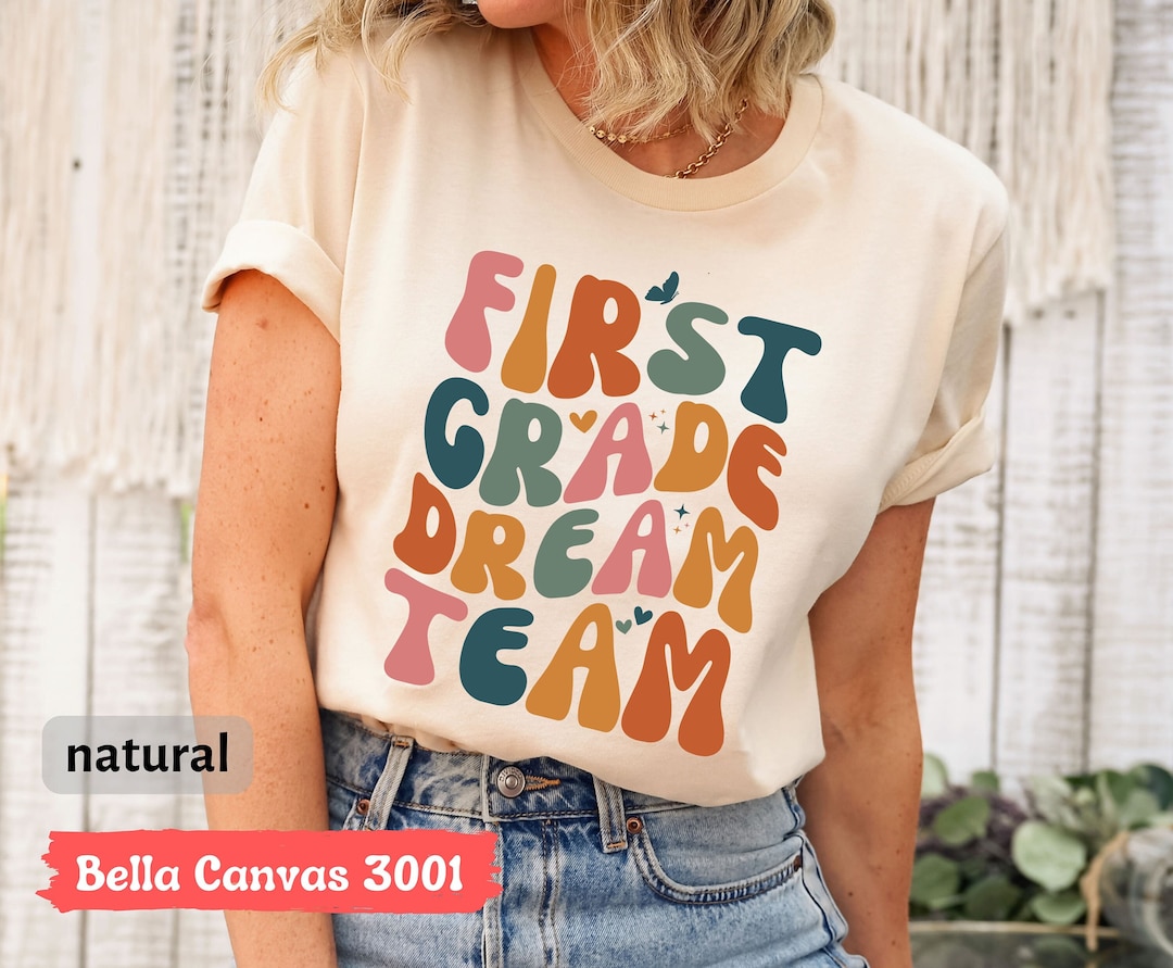 First Grade Dream Team Teacher T-shirt, Back to School Gift Shirt ...