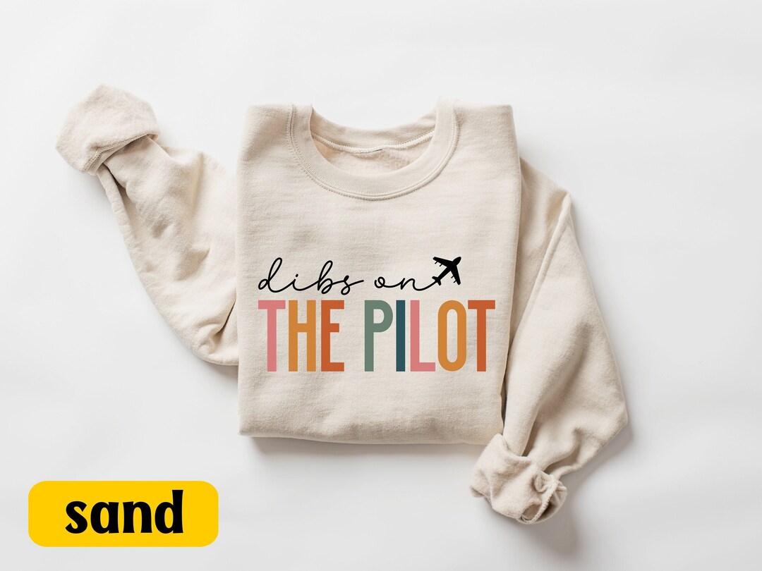 Dibs on the Pilot Sweatshirt, Pilot Wife Sweater Gift, Pilot Girlfriend ...