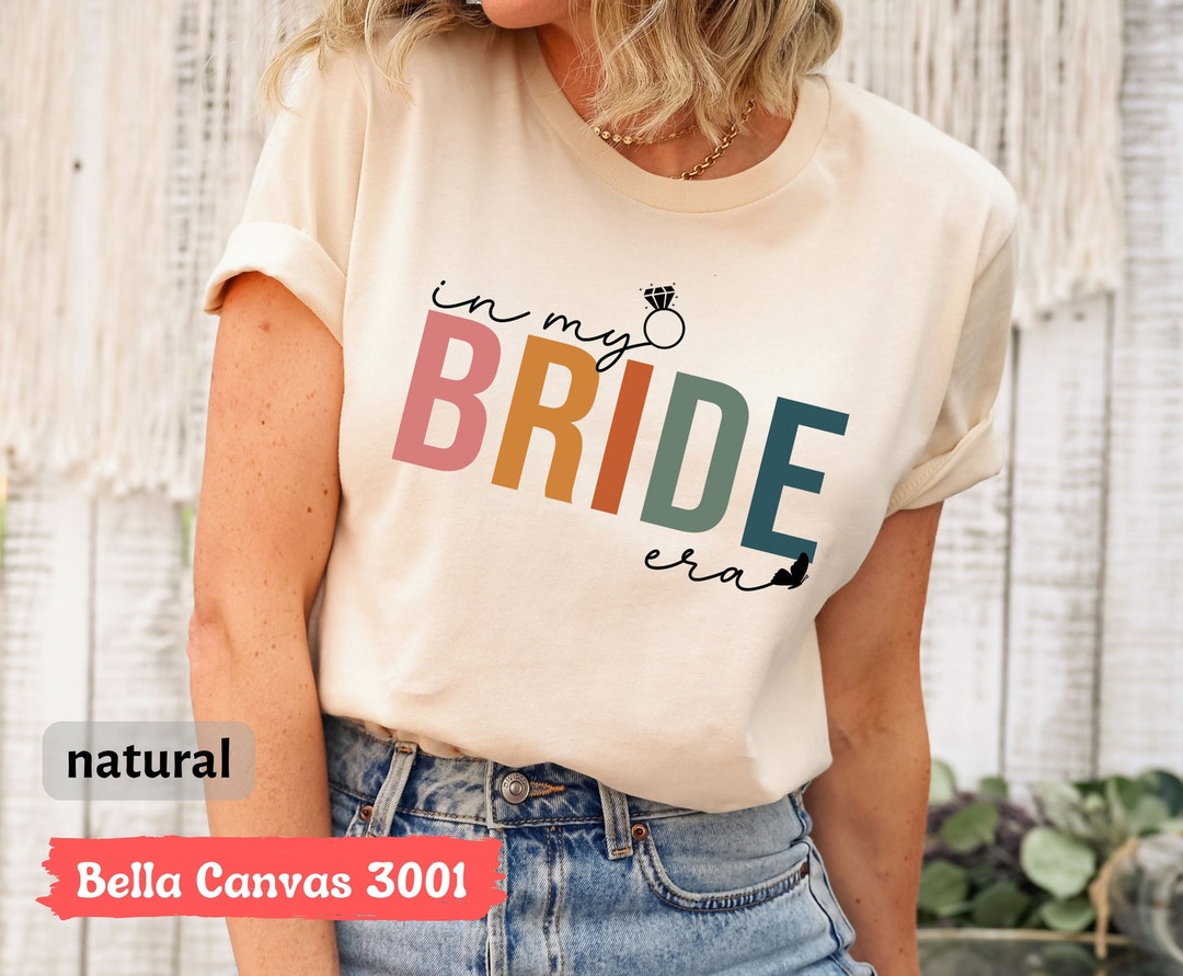 In My Bride Era T-shirt, Cute Bachelorette Party Tee, Wedding Gift for ...