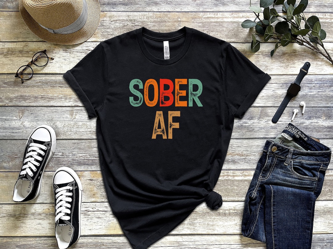 Sober Af T-shirt, Inspiration Recovery Shirt Motivation, Sobriety Shirt Recovery Tshirt ...
