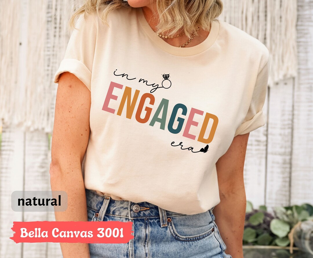 In My Engaged Era Shirt, Bachelorette Tee, Engagement Gift, Fiance T ...