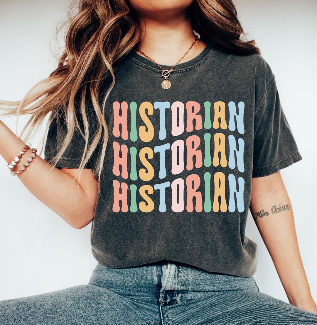 Historian T-shirt, History Graduate Shirt, History Teacher Tee ...