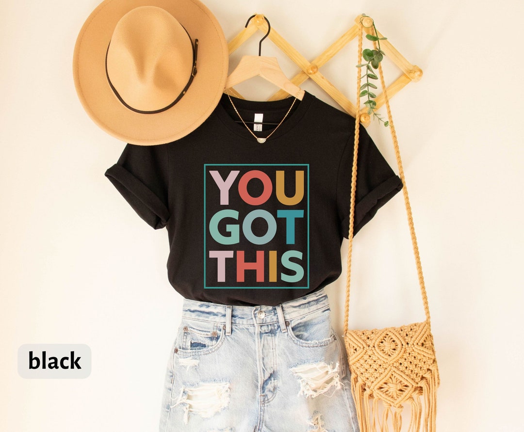You Got This Shirt, Teaching T-shirt, School Counselor Tee, Teacher ...