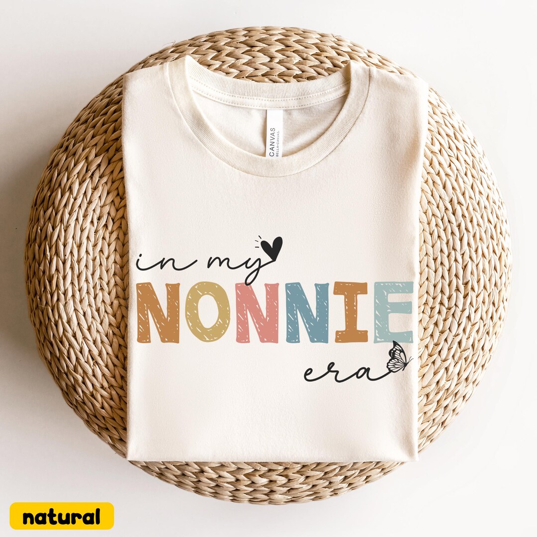 In My Nonnie Era T-shirt, Retro Nonnie Tee, Cute Mothers Day Gift, Best ...