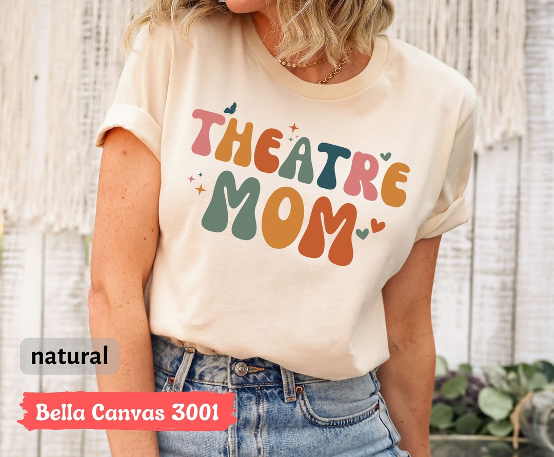 Theatre Mom T-shirt, Theatre Mom Gift, Stage Mom Gift Shirt, Stage Mom ...