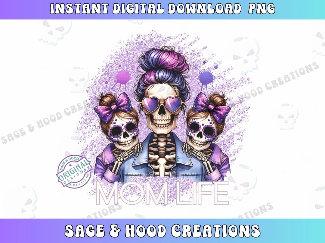 Mom Life PNG, Skeleton Mom Clipart, Skull Png Sublimation, Mom Skull ...