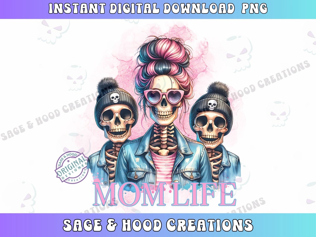 Mom Life PNG, Skeleton Mom Clipart, Skull Png Sublimation, Mom Skull ...