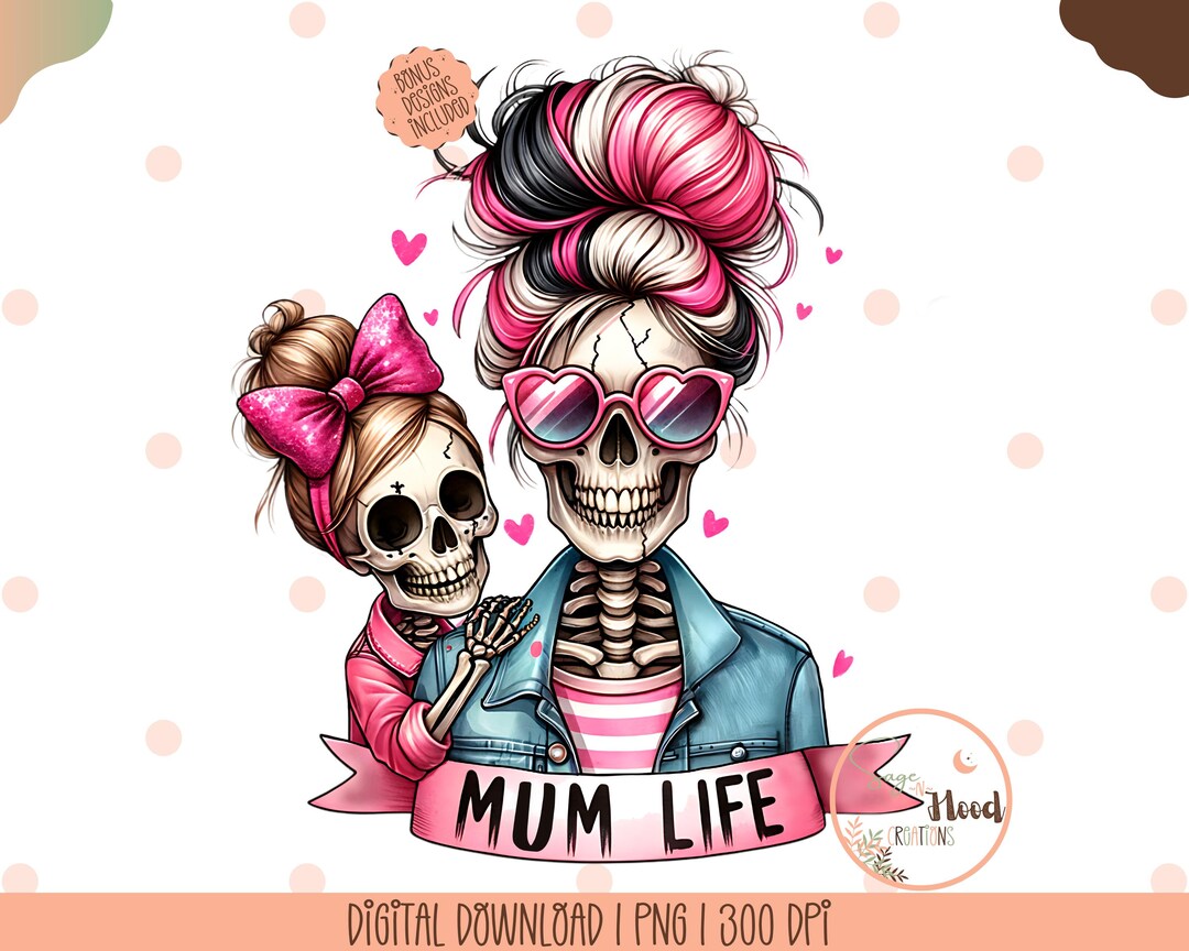 Mum Life PNG, Skeleton Mum Clipart, Skull Png Sublimation, Mum Skull ...