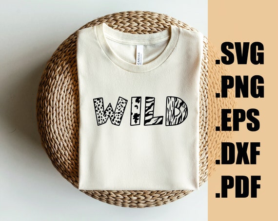 Wild Svg Wild Sublimation Design Wild Png Animal Party Wild - Etsy