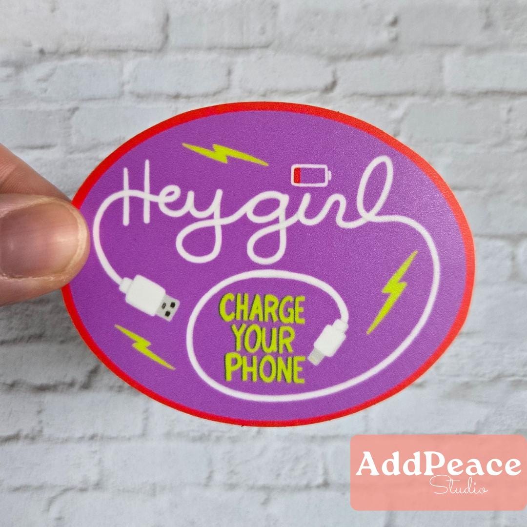 Hey Girl, Charge Your Phone Sticker – Funny Low Battery Vinyl Sticker ...