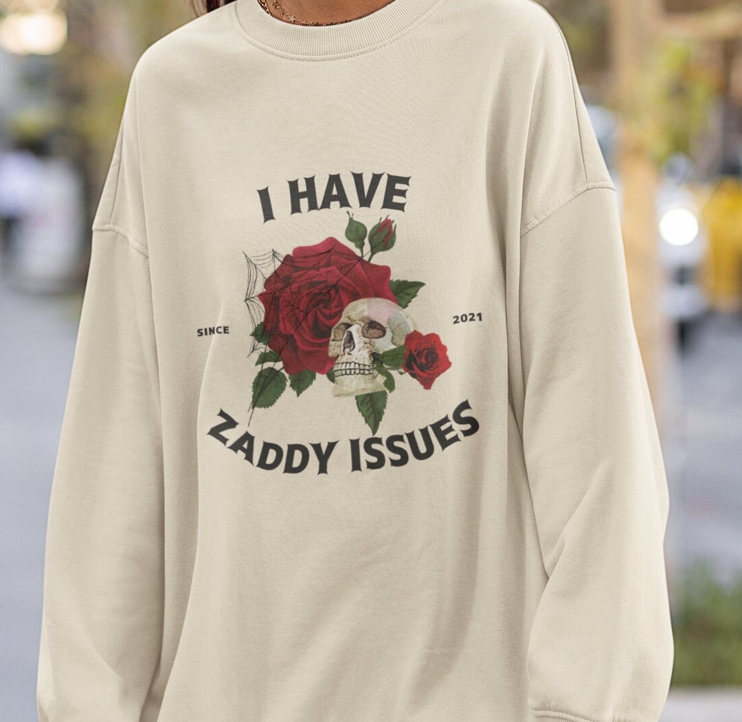 Zaddy Issues Sweatshirt: Dark Romance Booktok Gift - Etsy
