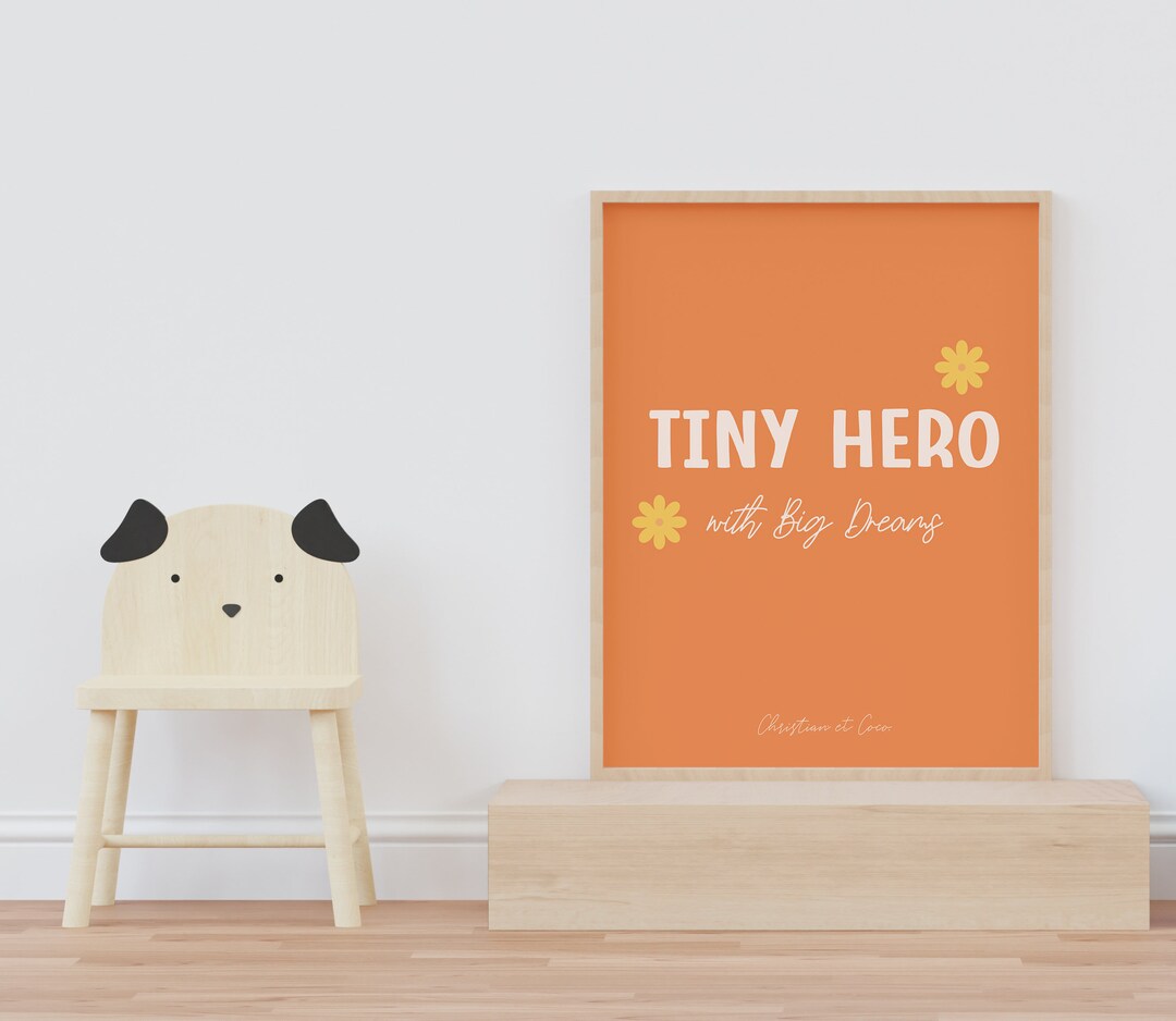 Printable Tiny Hero Poster Inspire Courage and Joy in Baby and Children ...