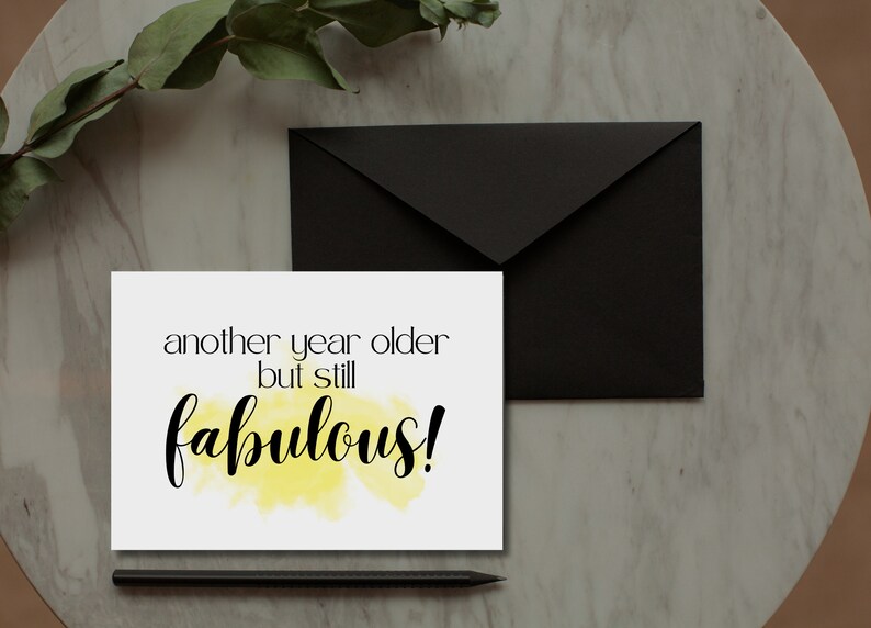 Printable Birthday Card Digital Download Happy Birthday Still Fabulous ...