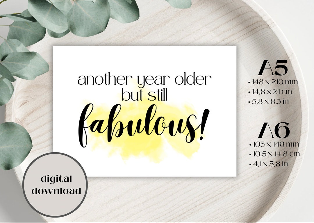 Printable Birthday Card Digital Download Happy Birthday Still Fabulous ...
