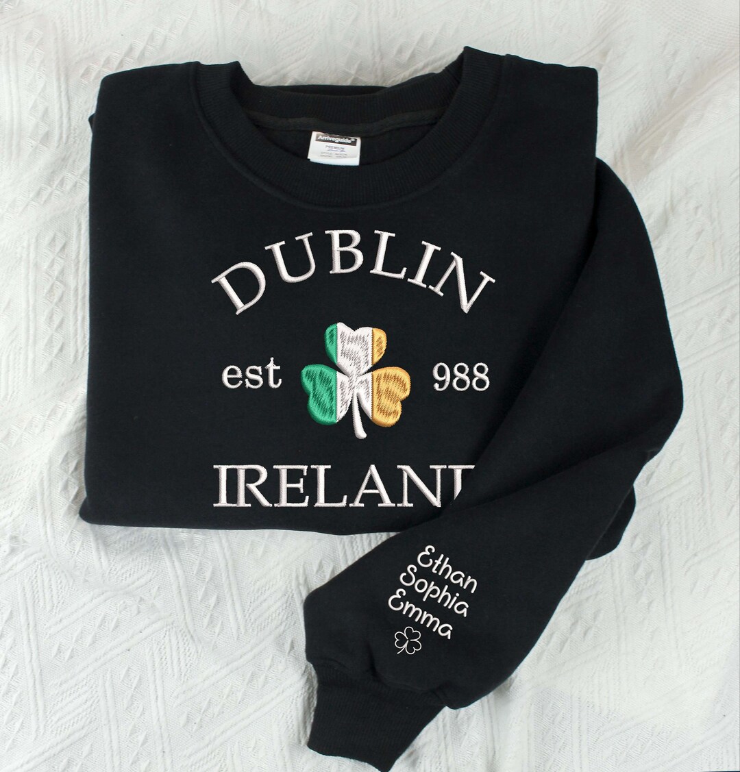 Dublin Ireland Sweatshirt Embroidery, St Patricks Day Embroidered ...