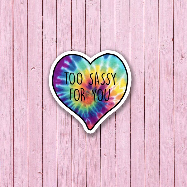 Too Sassy for You - Etsy