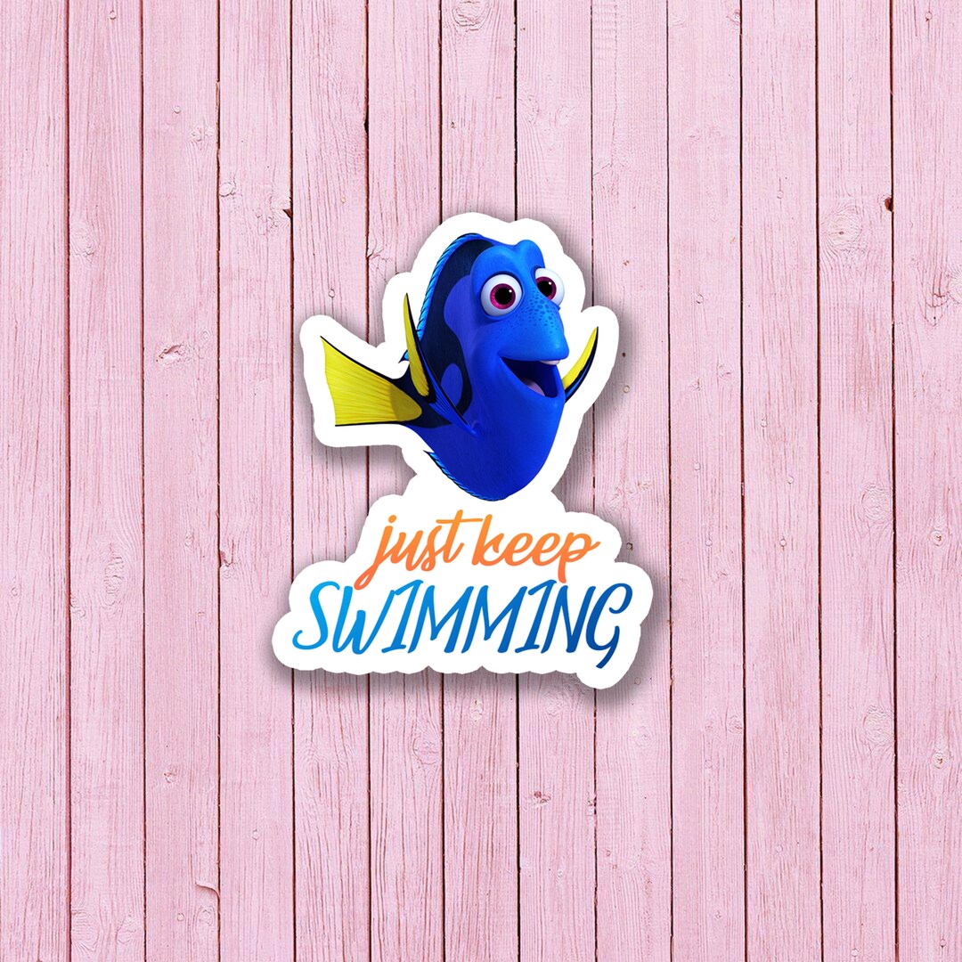 Motivational Just Keep Swimming Sticker Dory Saying Stickers - Etsy