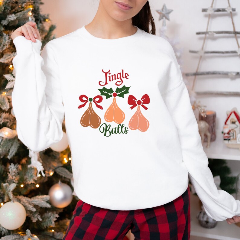 Jingle Balls Sweater, Ugly Christmas Sweatshirt, Inappropriate ...