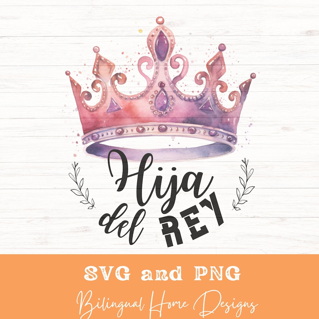 Hija Del Rey SVG and PNG, Daughter of the King SVG, Camisa Cristiana ...