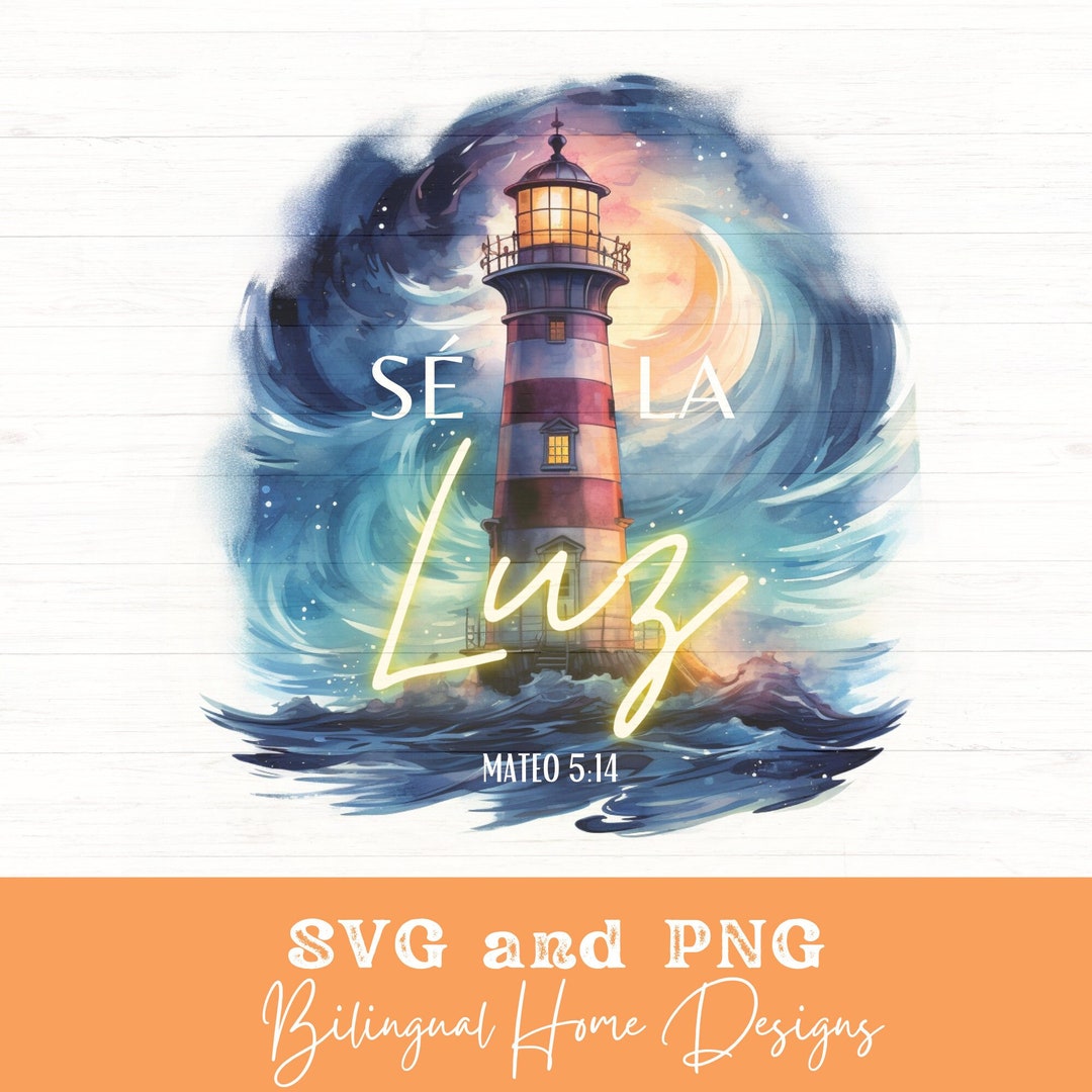 Sé La Luz SVG PNG, Mateo 5:14 Christian Sublimation Design, Spanish ...