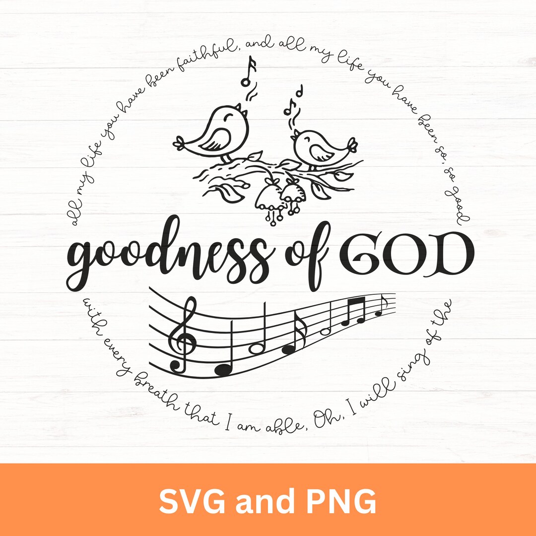 Goodness of God Christian Song Lyrics SVG and PNG File for Sublimation ...