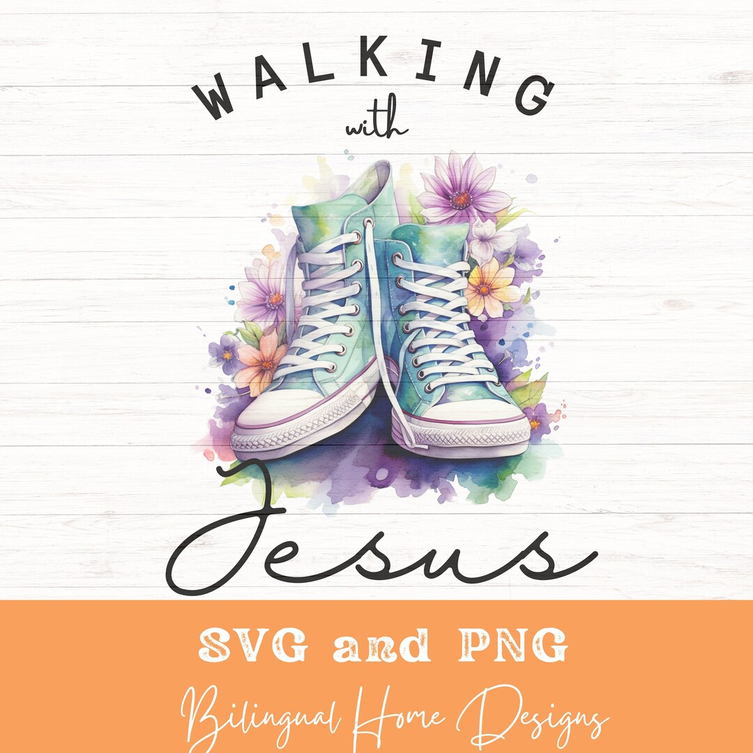 Walking With Jesus SVG PNG Sneakers Girl Teenager Tshirt - Etsy