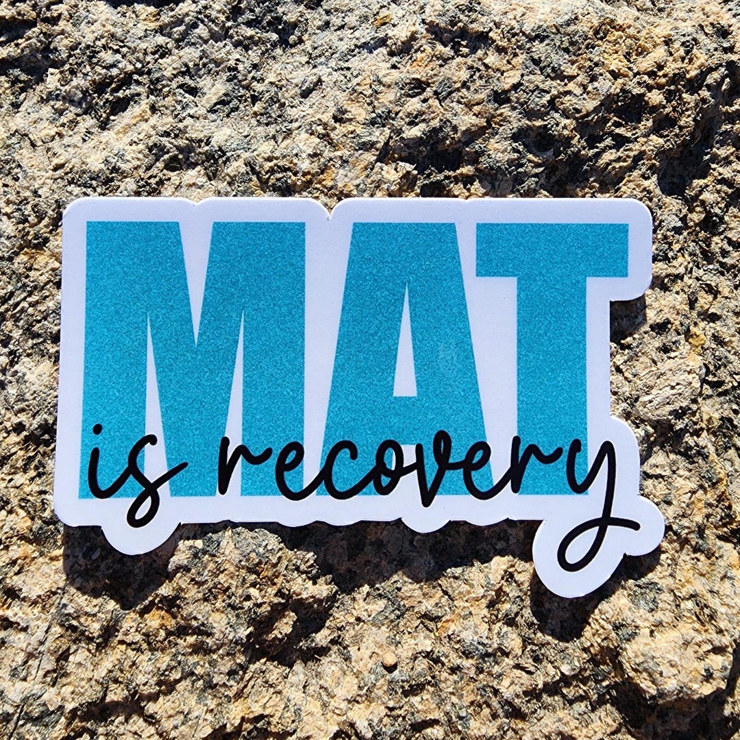 MAT is Recovery - Multiple Pathways - Harm Reduction - Overdose ...