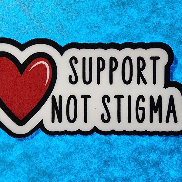 Support Not Stigma Stickers - Etsy