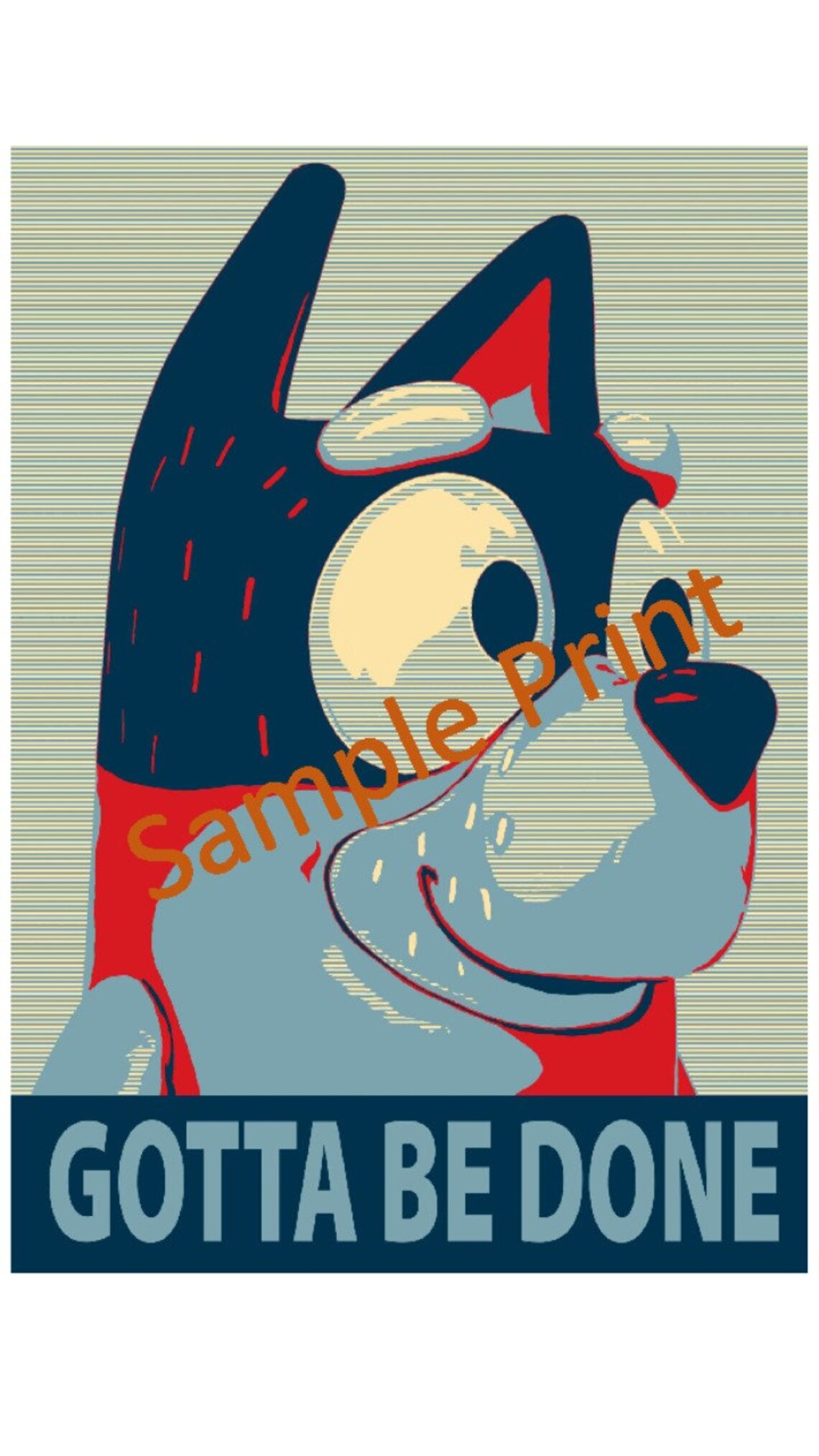 Bluey Themed Bandit A3 Poster - "gotta Be Done" - Etsy