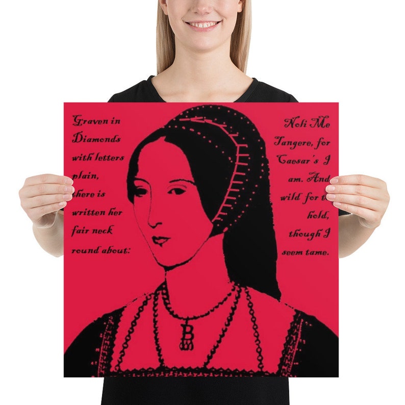 Queen Anne Boleyn Poster With Poem by Thomas Wyatt, Noli Me Tangere ...