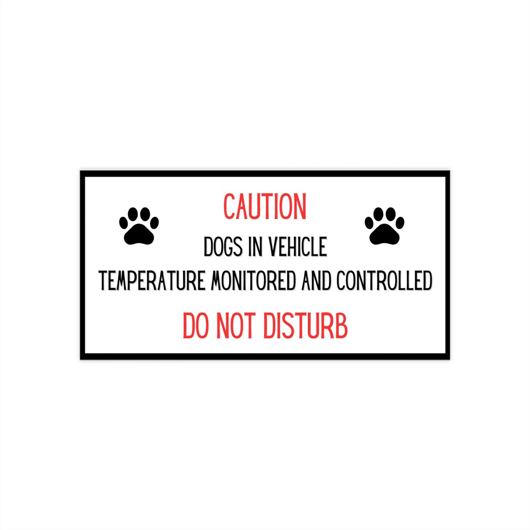 Caution Dog Bumper Sticker Car Sticker Vehicle Temperature Controlled ...