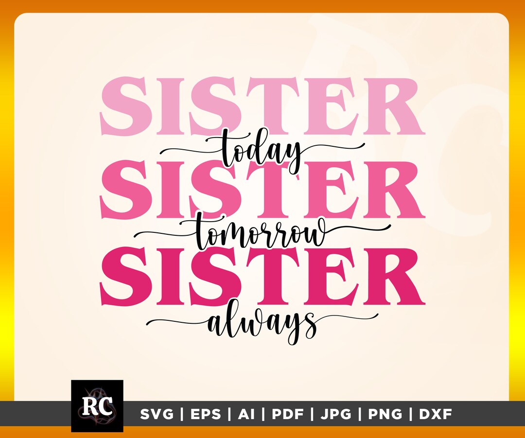 Sister Svg, Three Sister Svg, Buddy Svg, Sister Day Svg, Sister Love ...