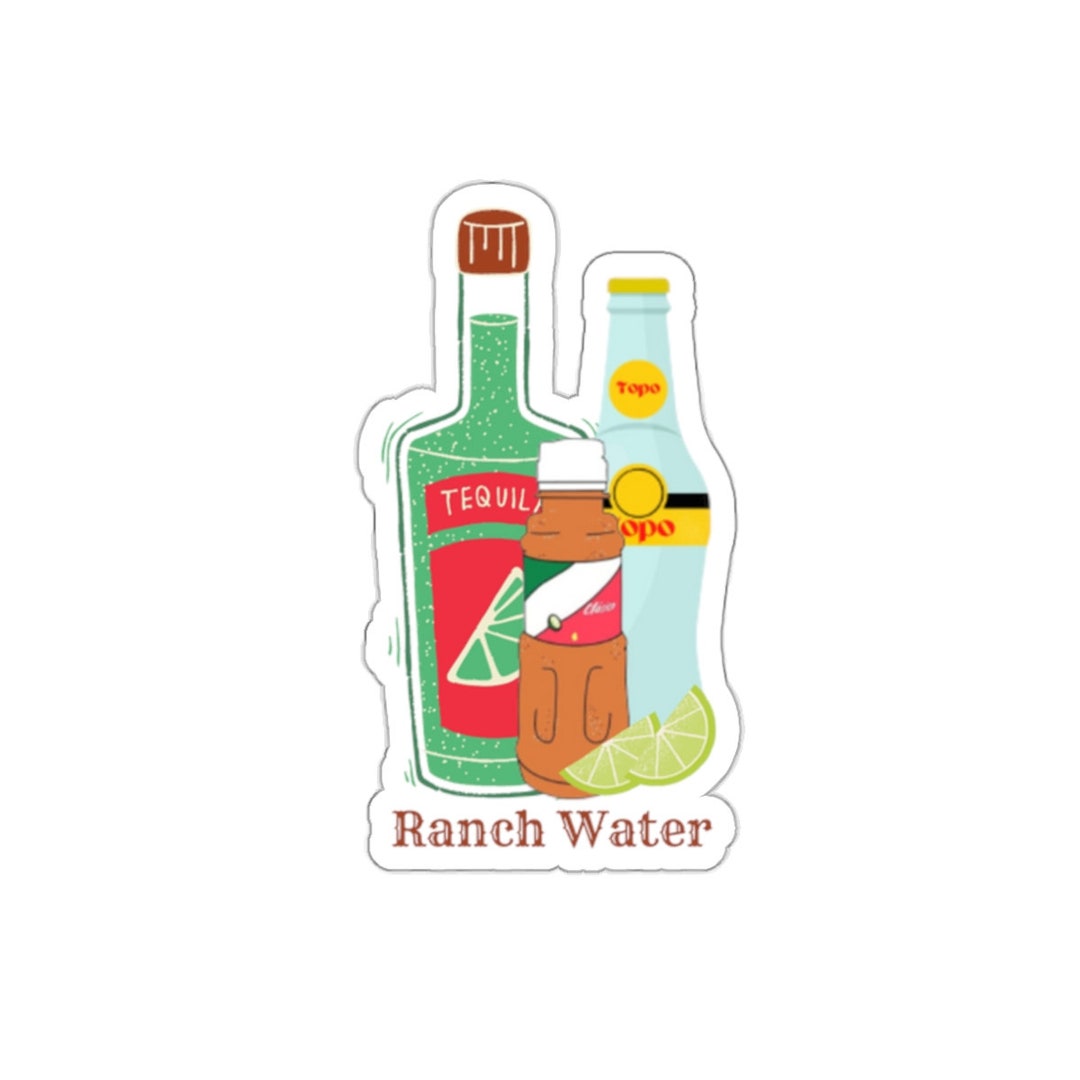 Ranch Water Sticker, Ranch Water, Texas Ranch Water, Tequila, Sticker ...