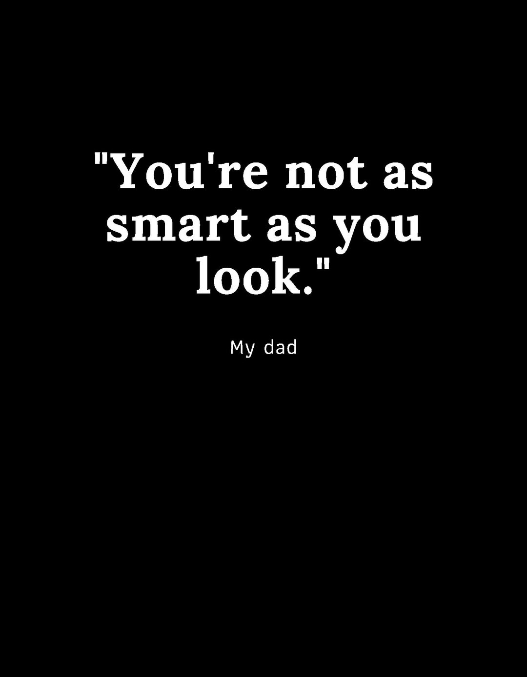 Graphic for Digital Download you're Not as Smart as You Look - Etsy