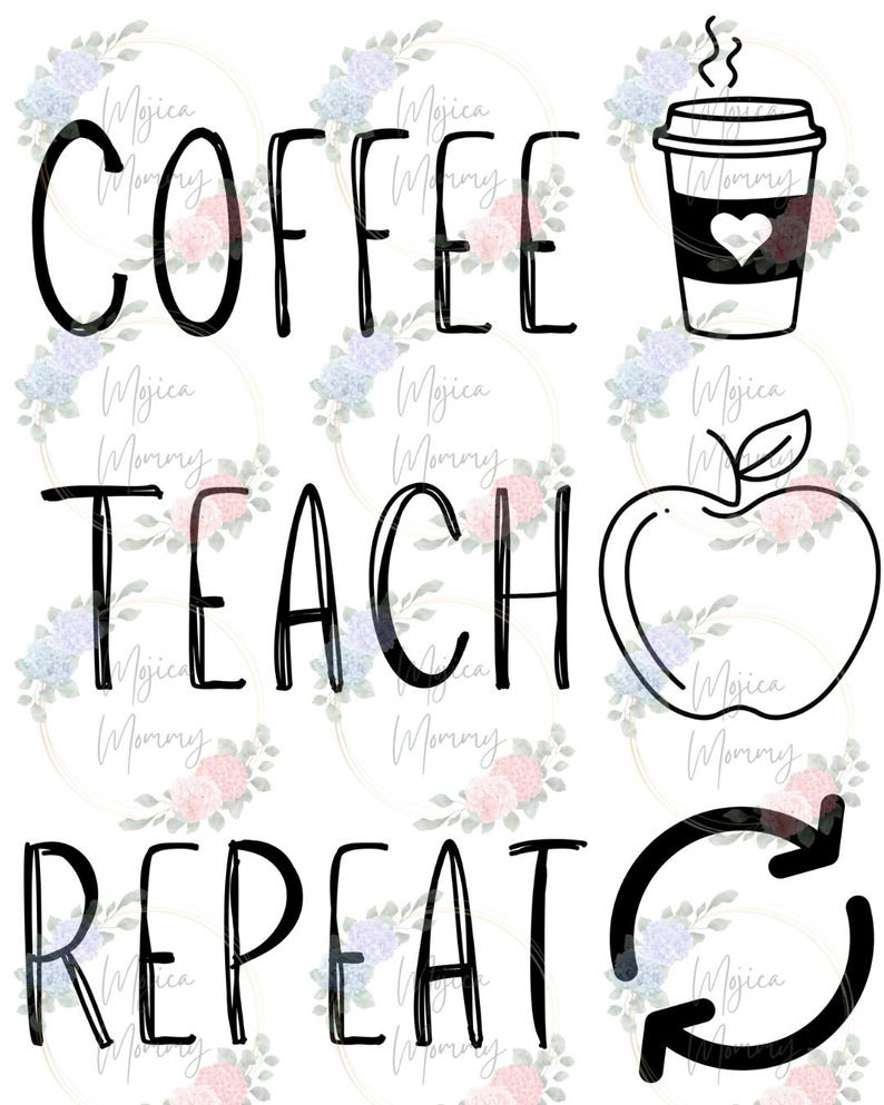 Teach Coffee Repeat PNG, Teacher Gift (instant Download) - Etsy