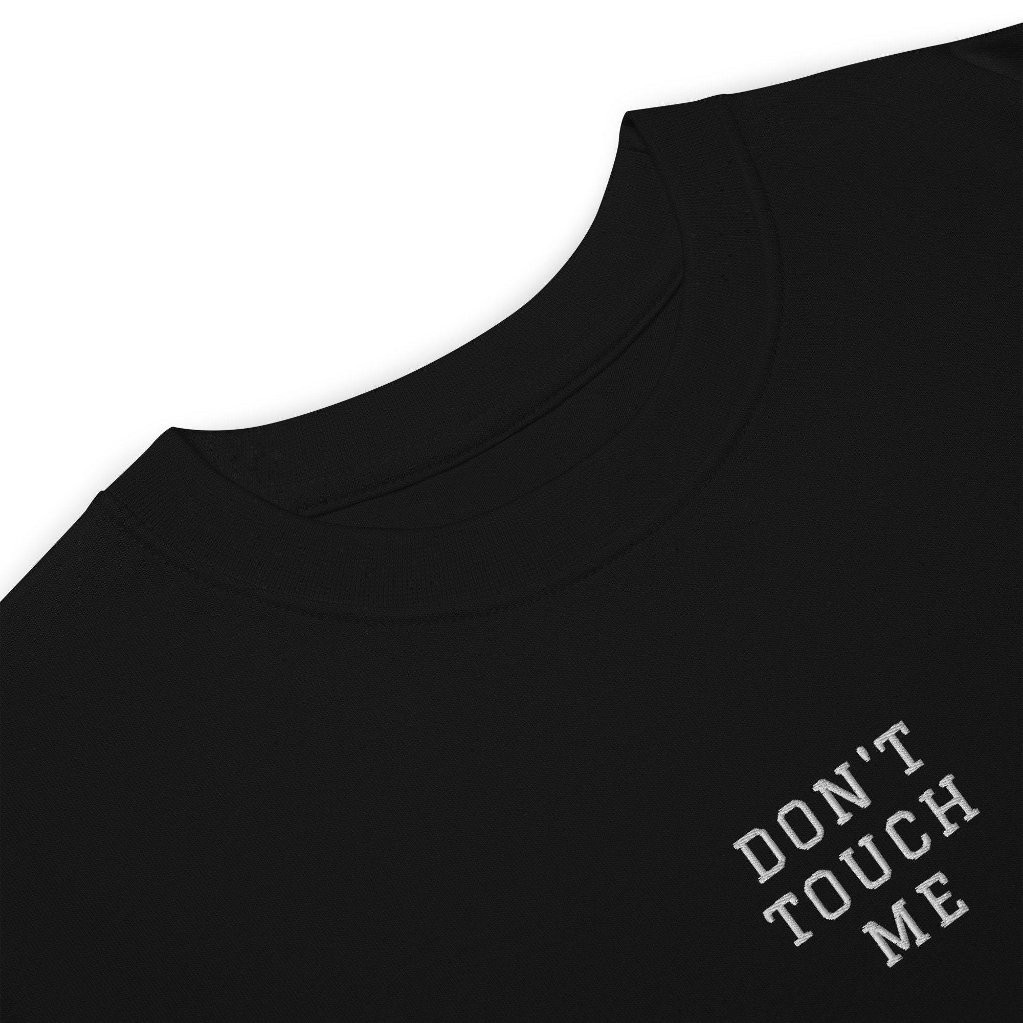 Don't Touch Me Embroidered Heavyweight T-shirt - Etsy
